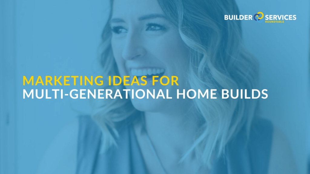 Marketing Ideas for Multi-Generational Home Builds Jeff Shore