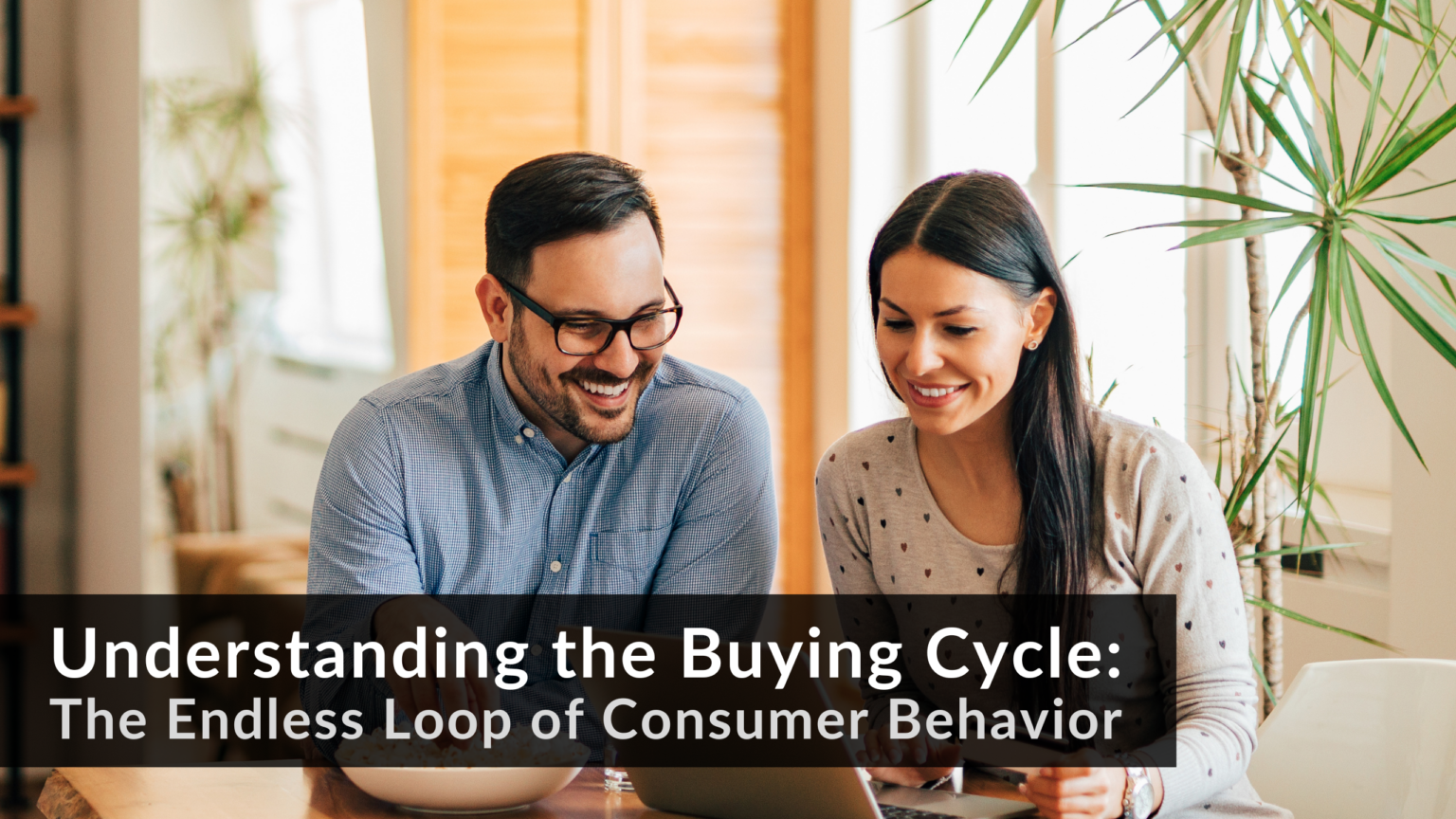 Understanding the Buying Cycle: The Endless Loop of Consumer Behavior Jeff Shore