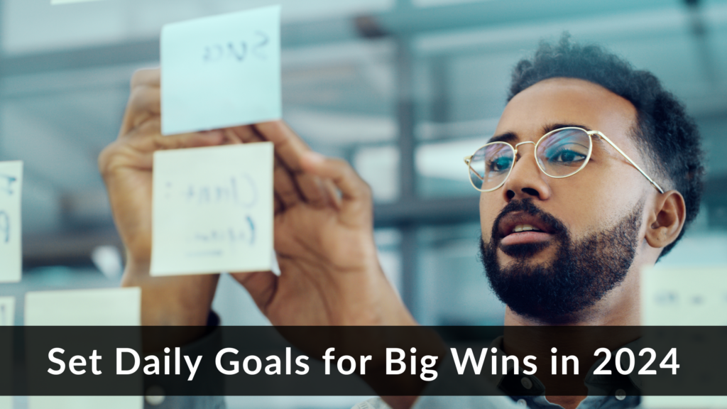 Win Big In 2024 By Setting Daily, Achievable Goals Jeff Shore