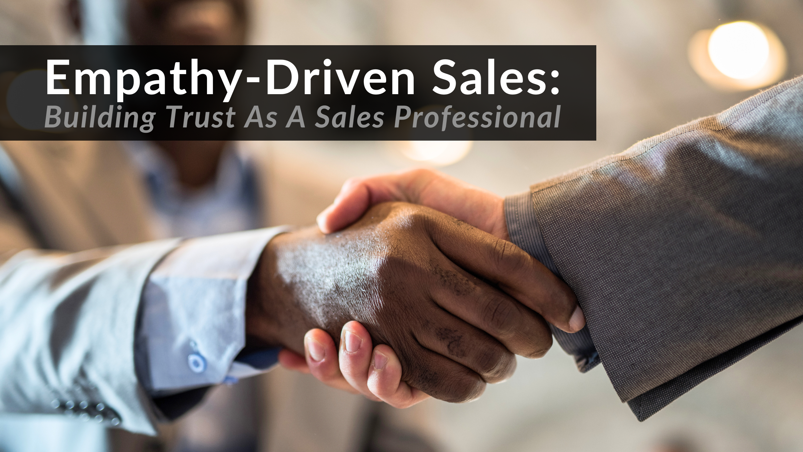 Empathy-Driven Sales: Building Trust As A New Home Sales Professional ...